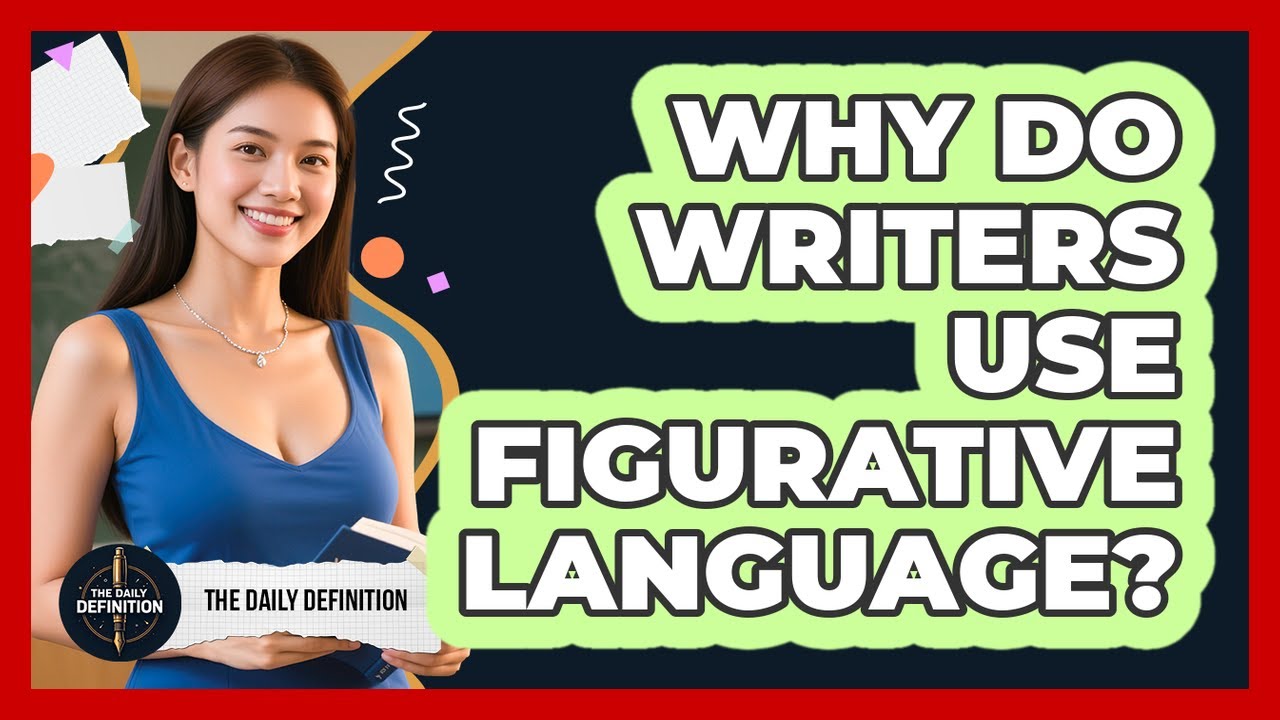 Why Do Writers Use Figurative Language? - YouTube
