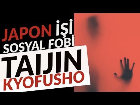 Japon İşi Sosyal Fobi - Taijin Kyofusho