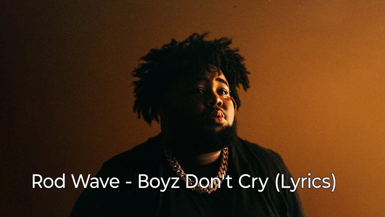 Rod Wave - Boyz Don't Cry (Lyrics) - YouTube