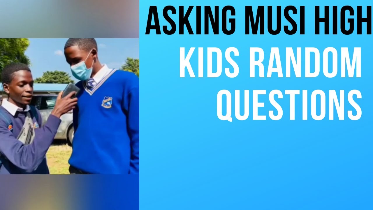 ASKING MUSI HIGH SCHOOL KIDS RANDOM QUESTIONS/ SA EDITION/ SA YOUTUBER ...