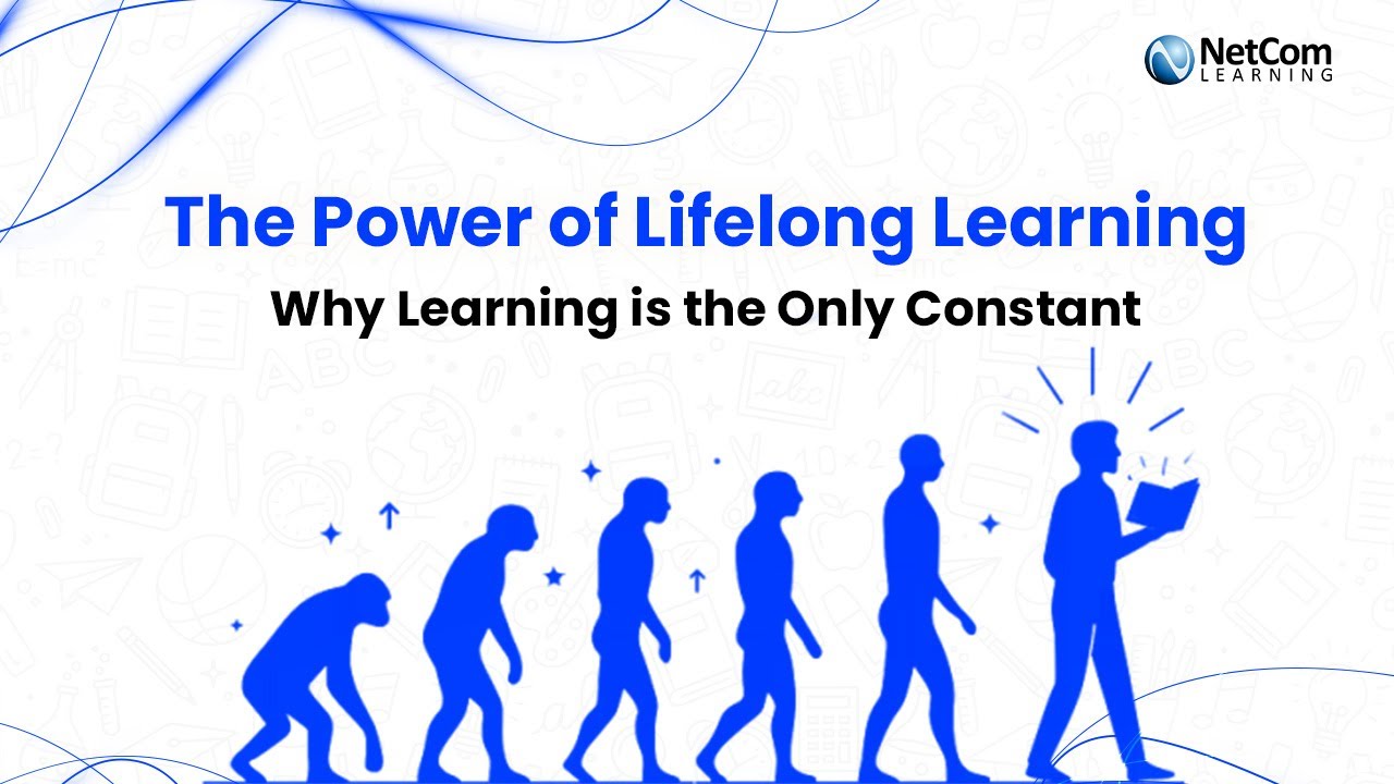 The Power of Lifelong Learning | NetCom Learning - YouTube