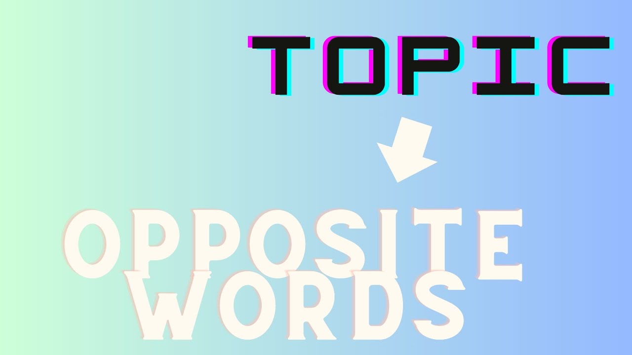 Opposite Words Explained with Animated Pictures for Kids! 🌈🎥 - YouTube