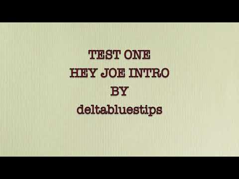 Test one, Hey Joe intro - YouTube