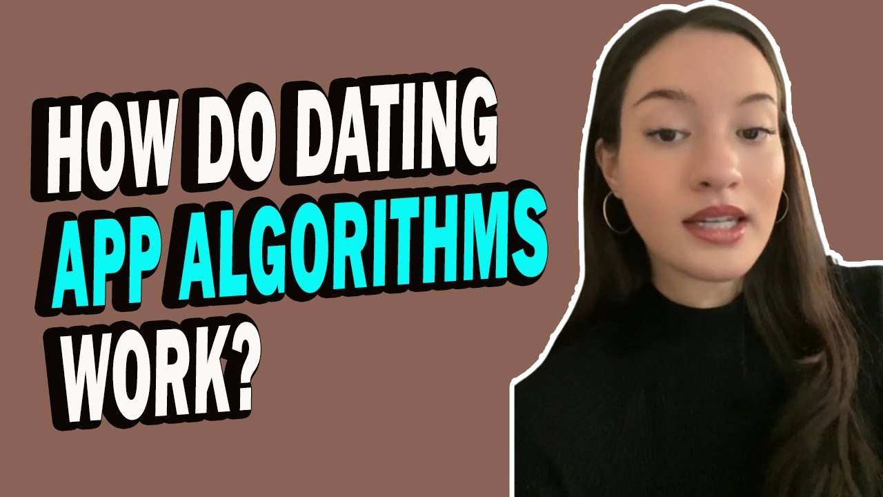How Do Dating App Algorithms Work? - YouTube