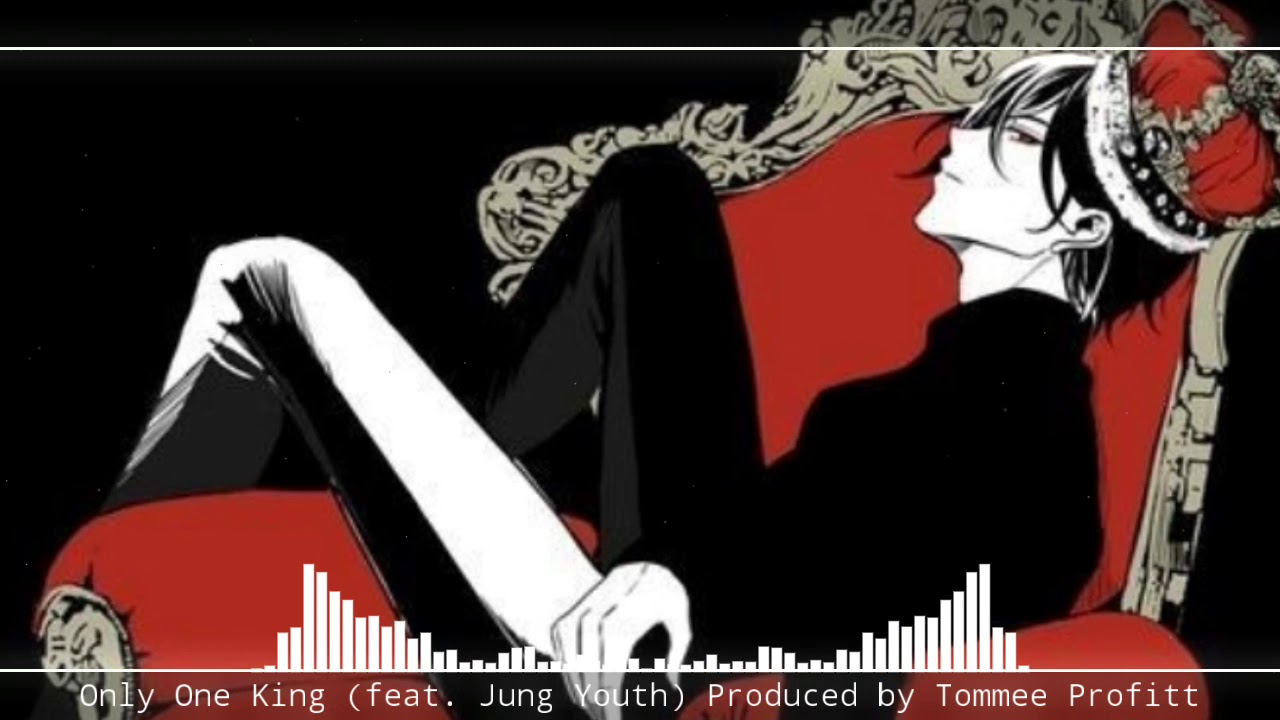 "Only One King"- (feat. Jung Youth)Produced by Tommee Profitt(Nightcore ...