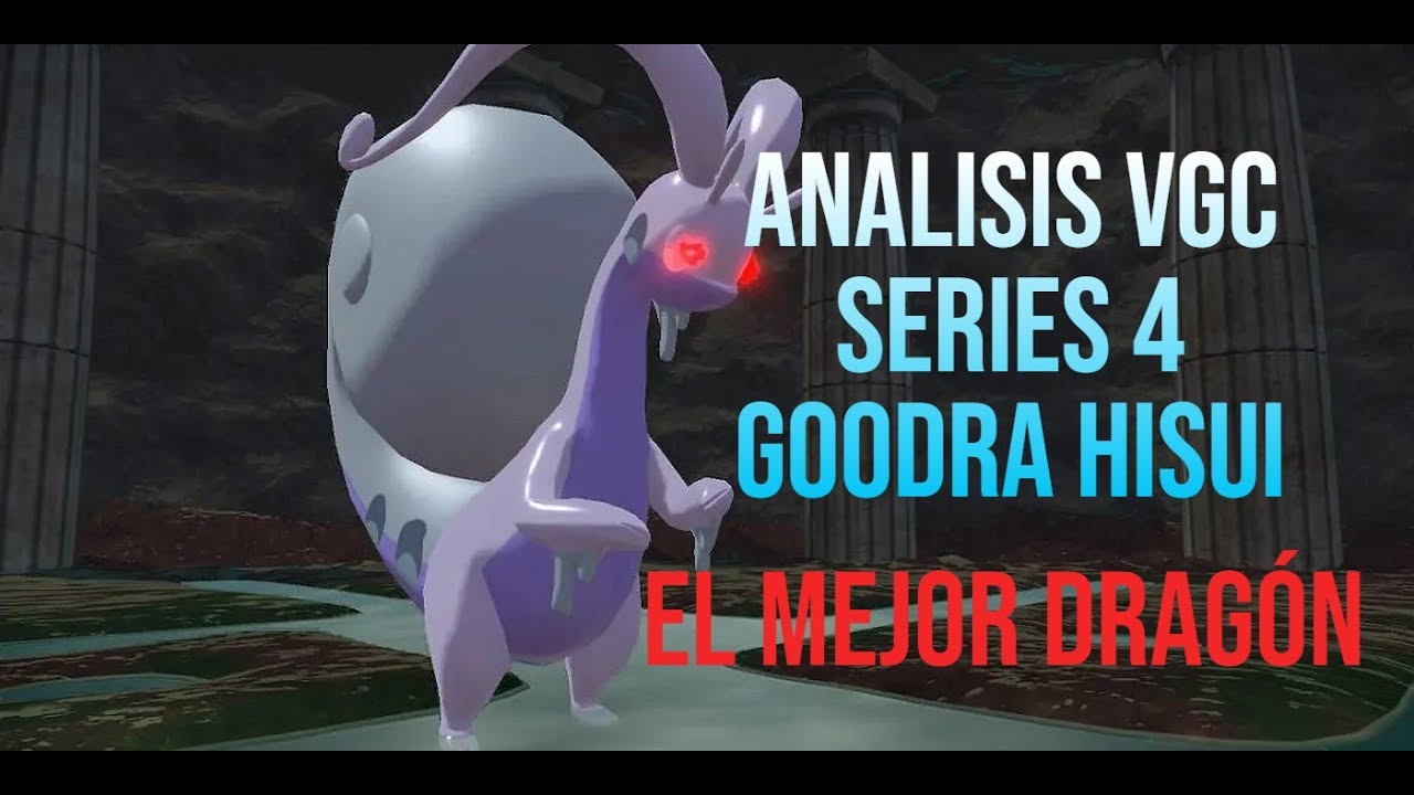 Analisis Goodra Hisui VGC 2023 Series 4 - YouTube