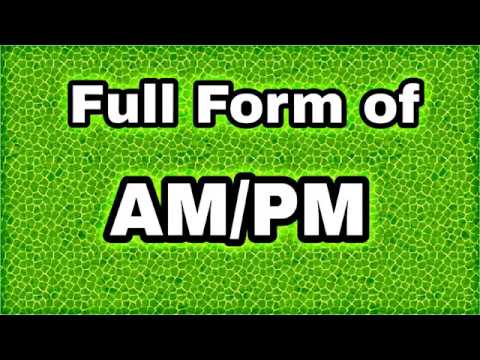 Full Form of AM/PM - YouTube