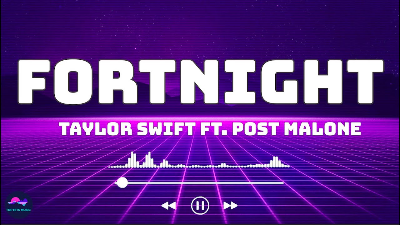 Taylor Swift - Fortnight (Lyrics) (feat. Post Malone) - YouTube