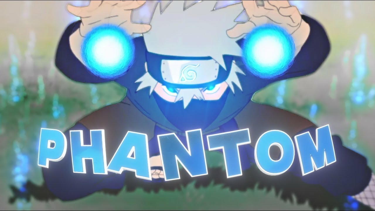Naruto - Phantom [Edit/AMV] - YouTube
