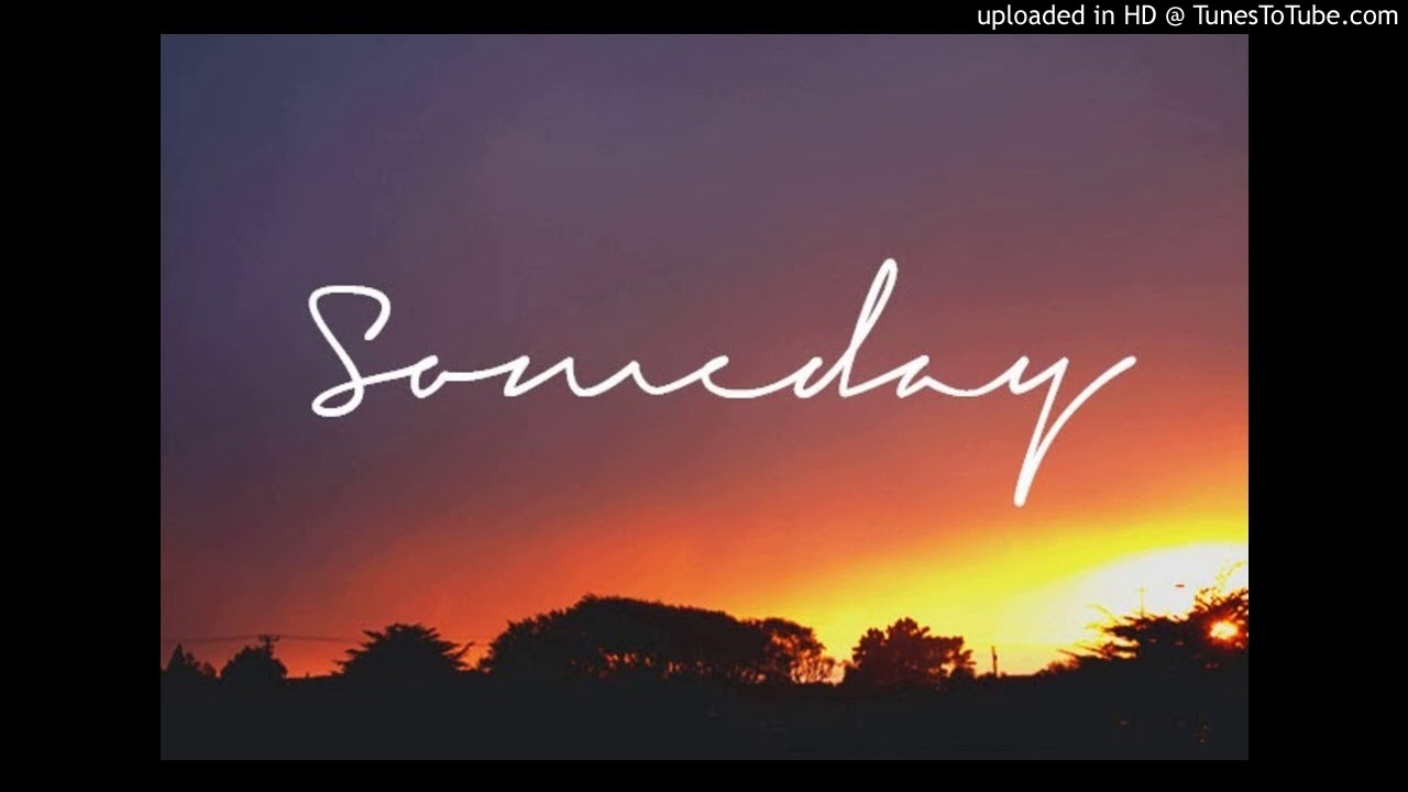 Some Day - YouTube