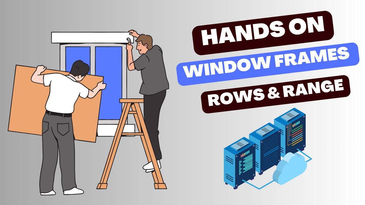 11- SQL Window Frames in Action – Practical Examples for ROWS & RANGE ...