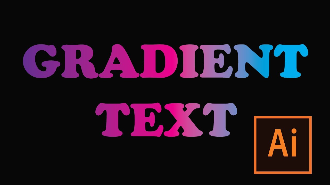 How To Add Gradient To Text In Illustrator Gradient Text Illustrator how-to-add-gradient-to-text-in-illustrator-gradient-text-illustrator