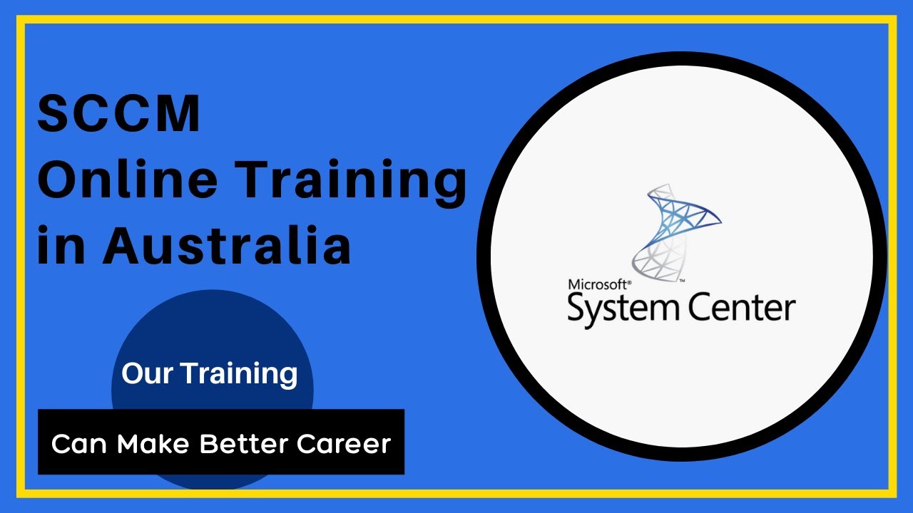 SCCM Online Training in Australia | Learn SCCM Online Free | Best SCCM ...