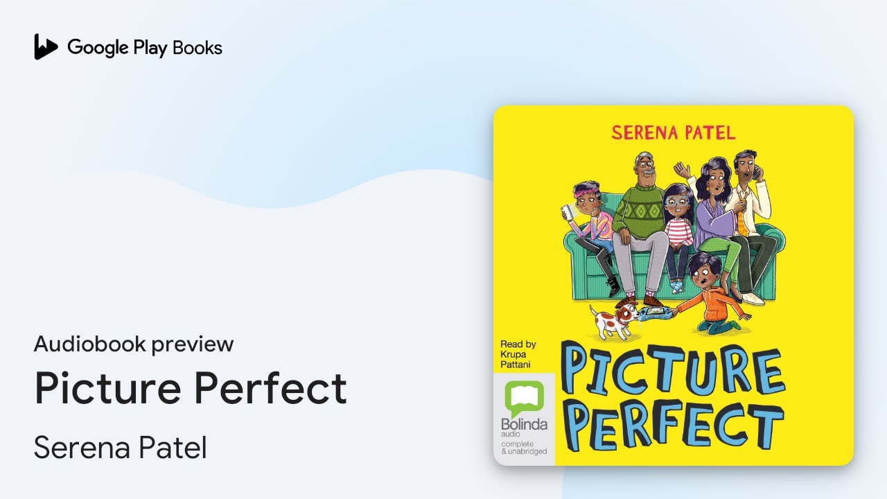 Picture Perfect by Serena Patel · Audiobook preview - YouTube