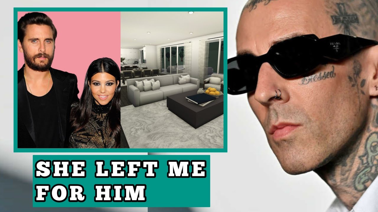 Travis barker JEALOUS as Scott Disick buys a new home for him and ...