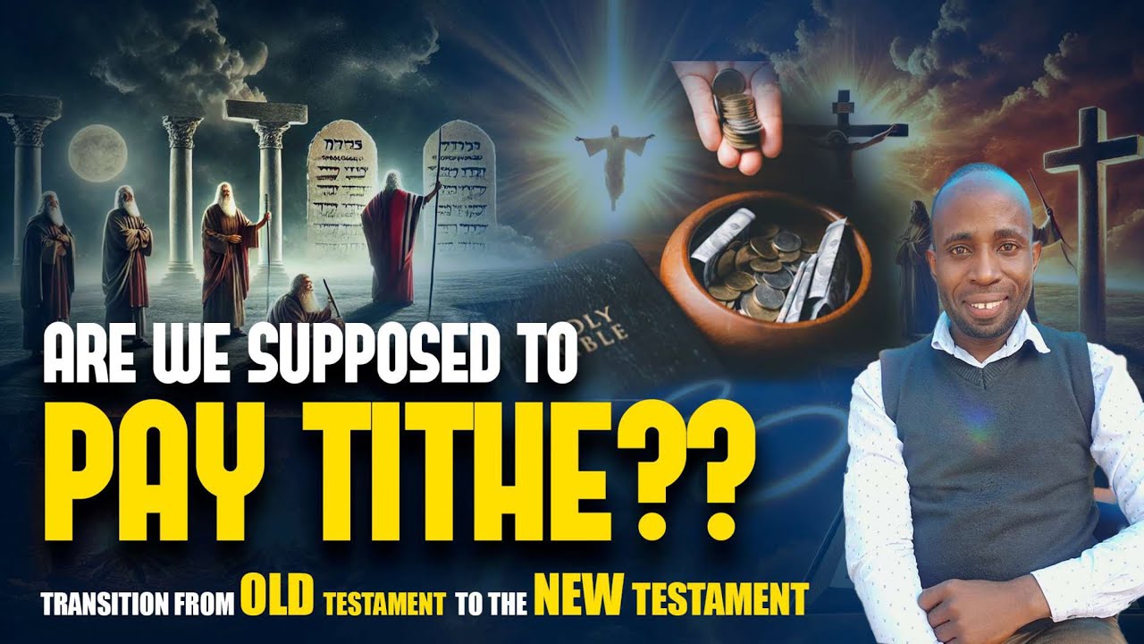 ARE WE SUPPOSED TO PAY TITHE???.... Transition from Old Testament to ...