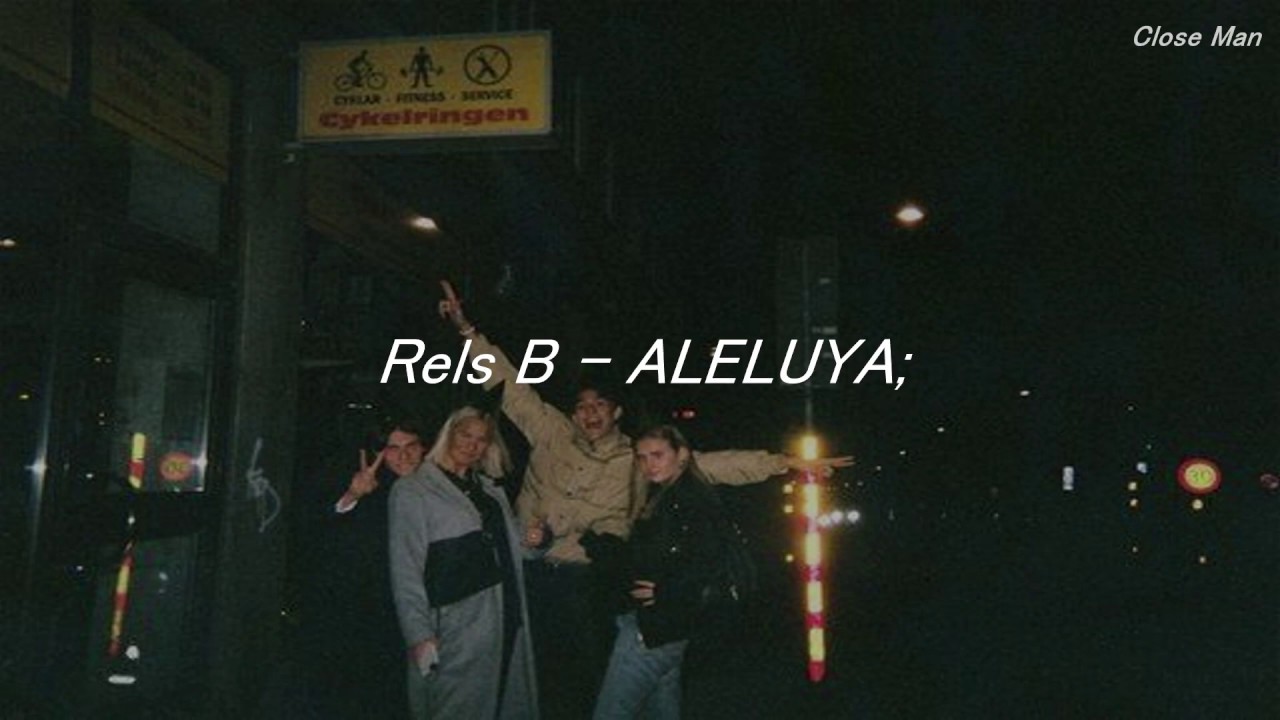 Rels B - ALELUYA // Letra; - YouTube