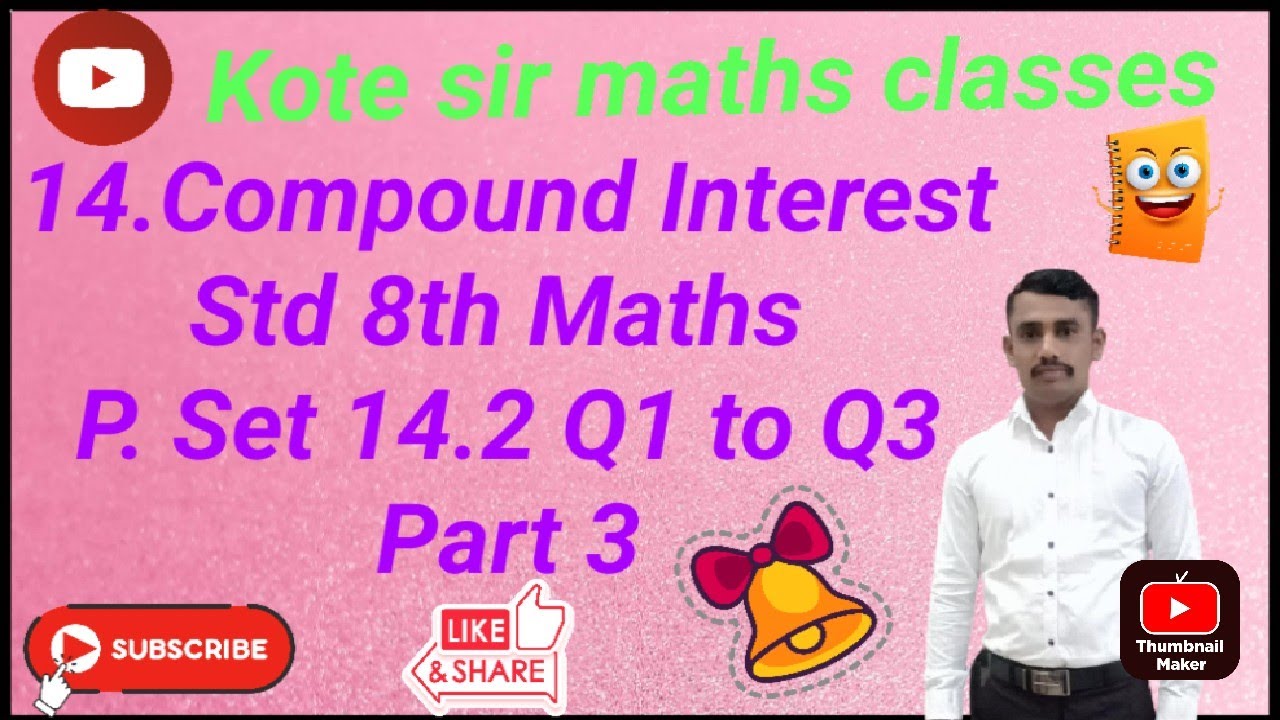 14.Compound Interest|Class 8|Maths|Practice Set 14.2| Q.1 to Q.3|Part 3 ...