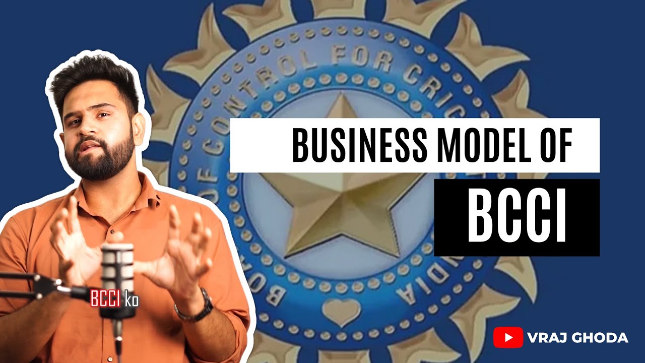 Business Model of BCCI | Decoding it simply | Vraj Ghoda - YouTube