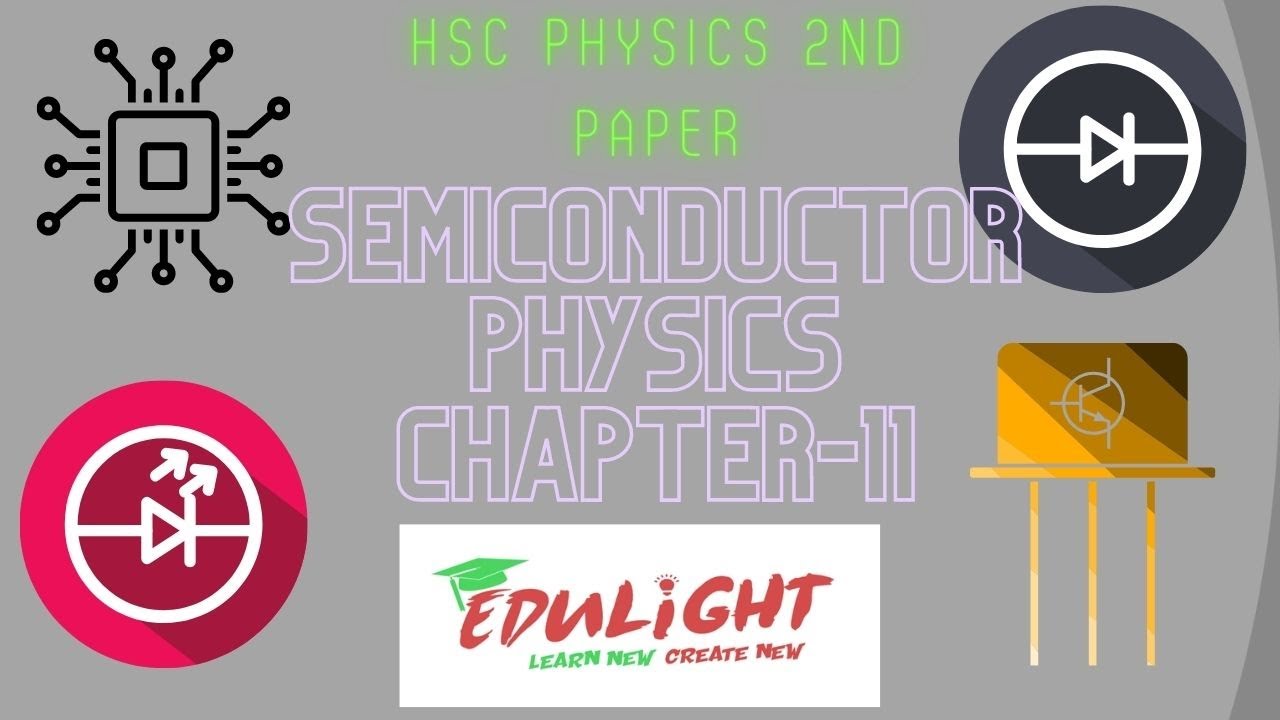 HSC Physics 2nd Paper Semiconductors and electronics (অধ্যায় ১১ঃ ...