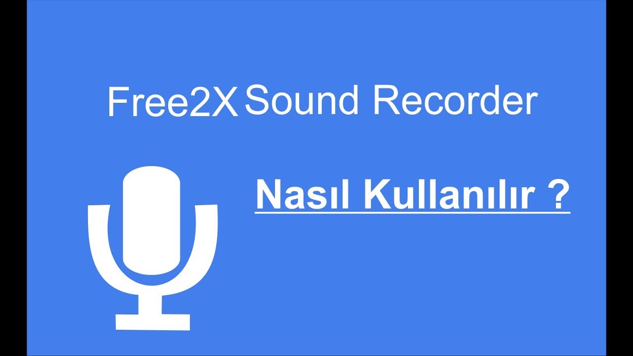Free2X Sound Recorder Nasıl Kullanılır ? - YouTube