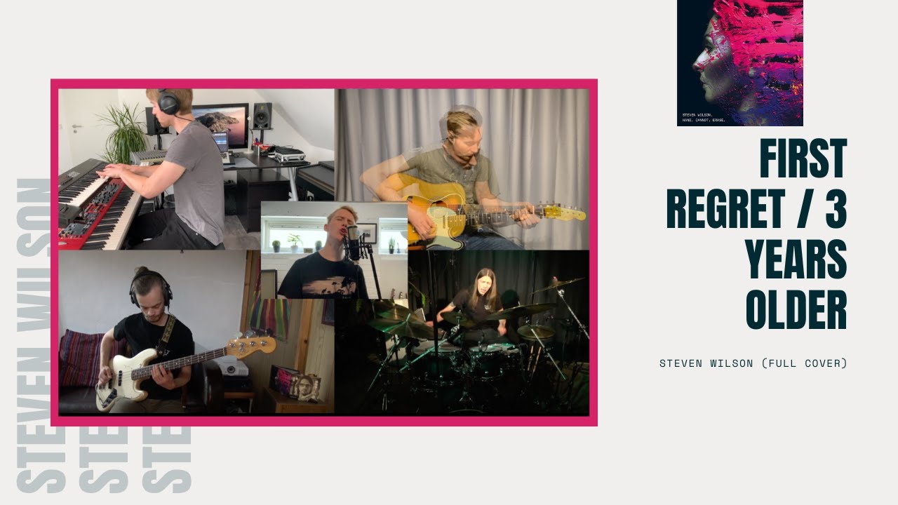 Steven Wilson - First Regret / 3 Years Older (FULL COVER) - YouTube