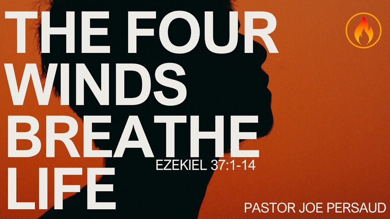 Sermon l The Four Winds Breathes Life l Pastor Joe Persaud l LBFC NY ...