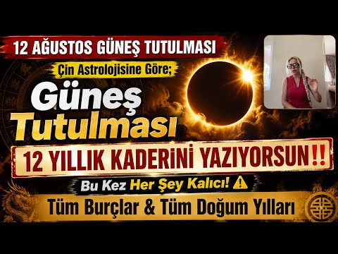 🚨 GÜNEŞ TUTULMASI: 12 YILLIK KADERİNİ YAZIYORSUN! Tüm Doğum Yılları ve Ayları 