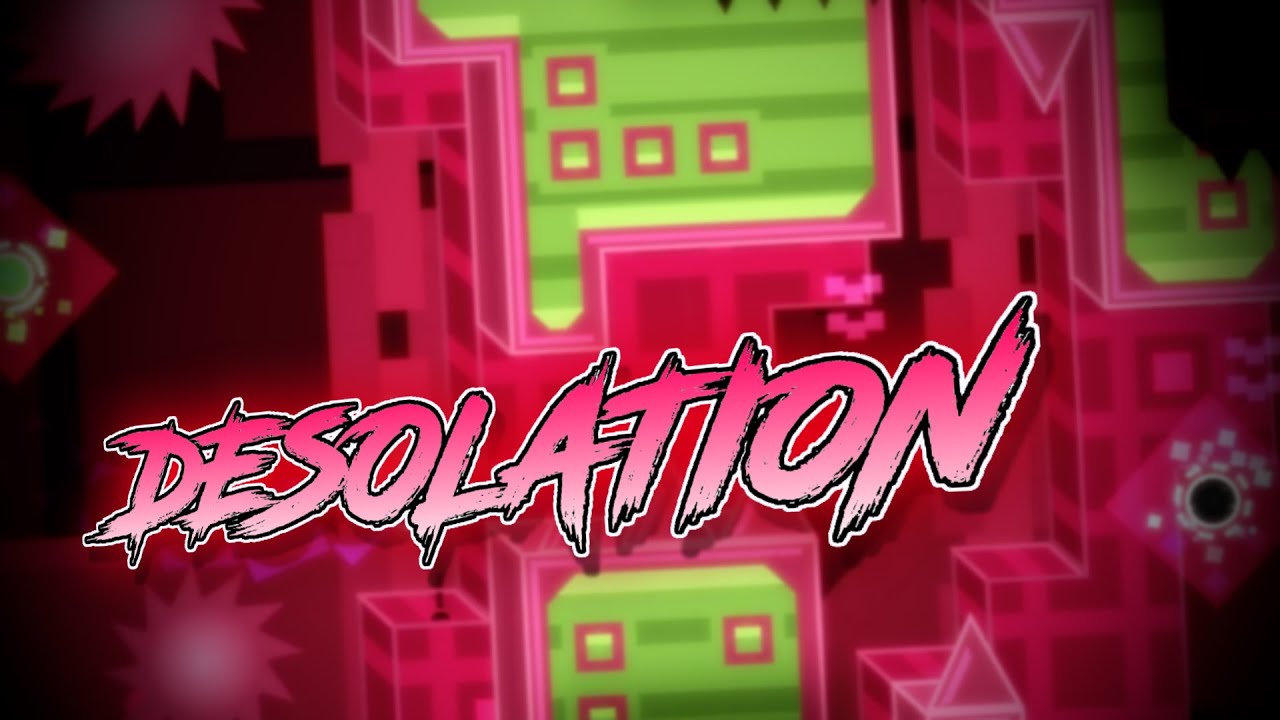 Desolation by Schady & More (Geometry Dash) - YouTube