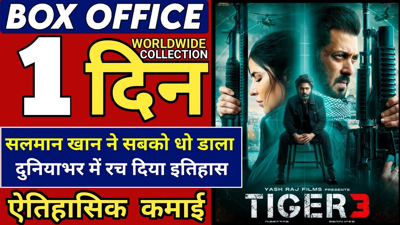 Tiger 3 Box Office Collection, Tiger 3 1st Day Collection, Tiger 3 ...