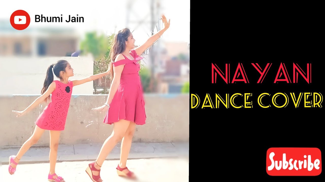 Nayan | Dance Cover | Dhvani Bhanushali | Bhumi Jain & Jiya | Mitali's ...