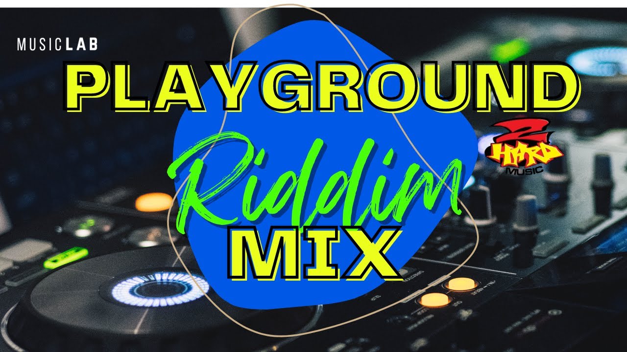 PLAYGROUND RIDDIM (1997) MIX by musicLAB SOUND - YouTube