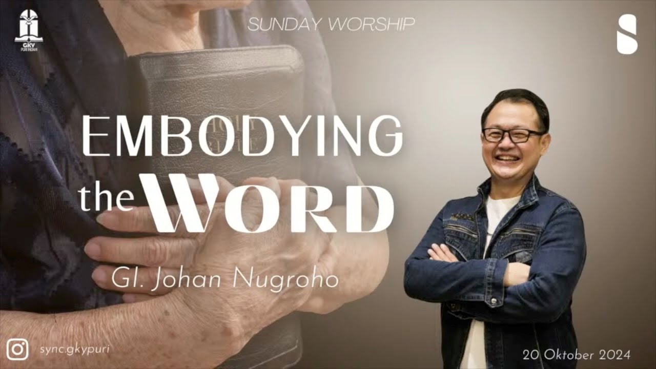 SYNC Sunday 20 Oktober 2024 - Embodying the Word - GI Johan Nugroho - YouTube
