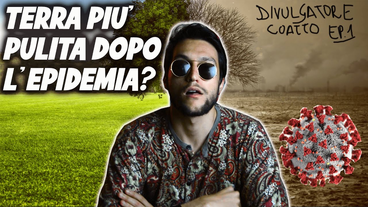 INQUINAMENTO ATMOSFERICO E COVID-19- IL DIVULGATORE COATTO EP. 1 - YouTube