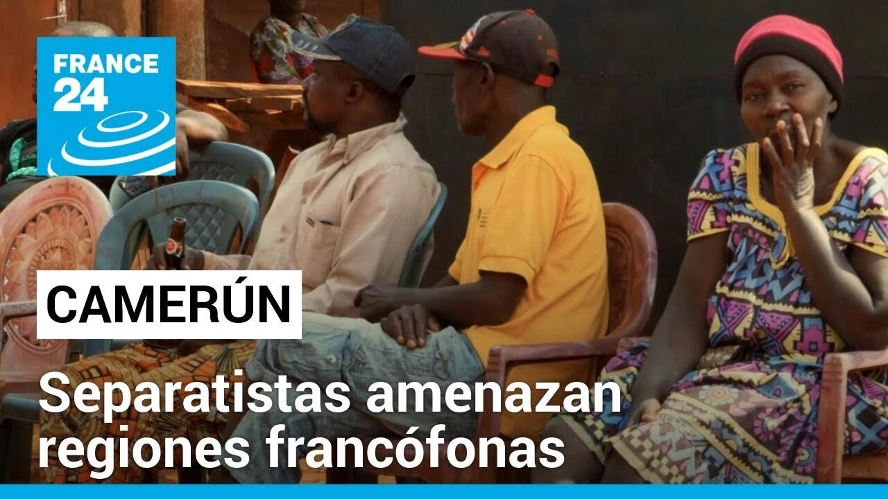 La crisis anglófona de Camerún: separatistas amenazan a las regiones ...