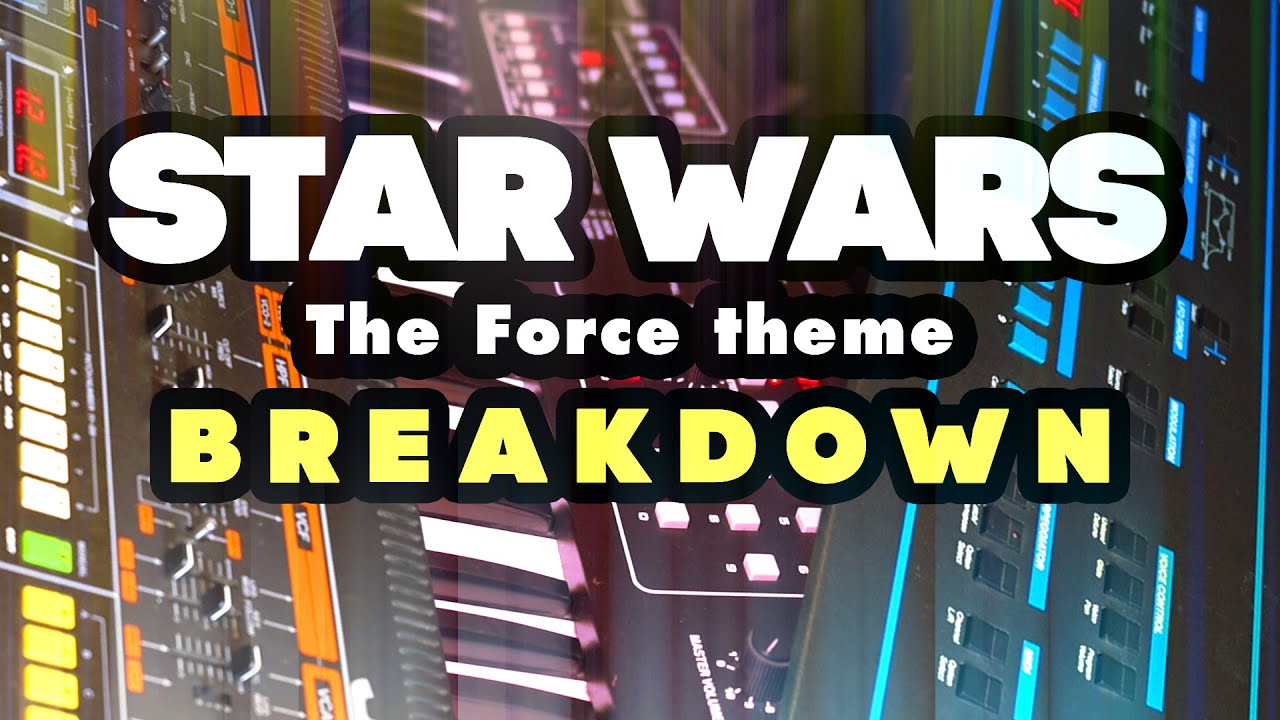 Star Wars - The Force theme | Tutorial/Breakdown - YouTube