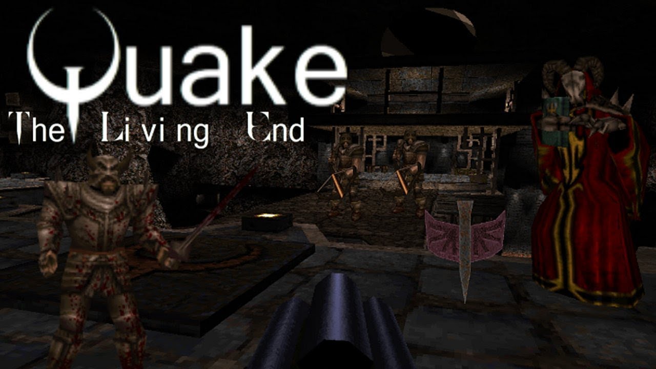 Quake MOD: The Living End (With Quoth 2.2) / Quake Single Player (NO ...