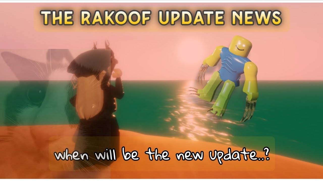 🙏 The RakOOF News: New update when? | ROBLOX Gaming - YouTube