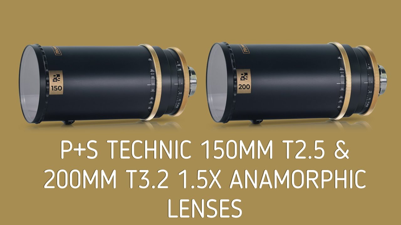 P+S Technic 150mm T2.5 & 200mm T3.2 || 1.5x || Anamorphic Lenses ...