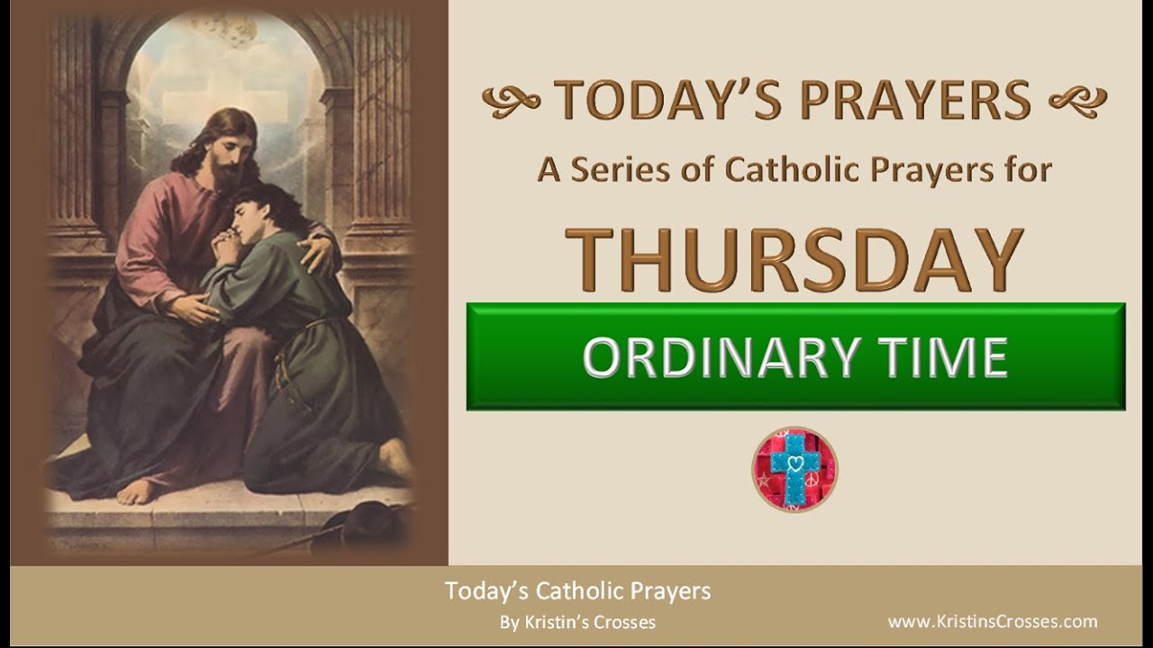 Today's Catholic Prayers 🙏 Thursday - Ordinary Time (Rosary & Prayers ...