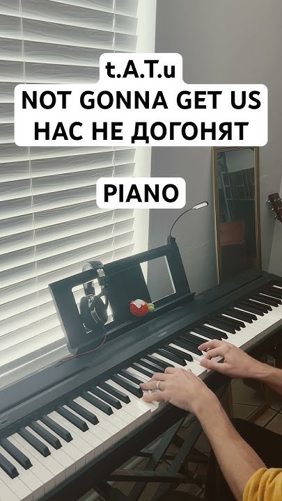 t.A.T.u. - NOT GONNA GET US / НАС НЕ ДОГОНЯТ (ПИАНИНО) #tatu #pianocovers #piano #pianomusic ...