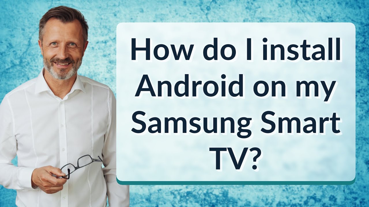 How do I install Android on my Samsung Smart TV? - YouTube