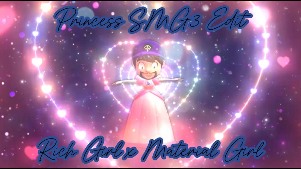 Princess SMG3 edit - Once Upon An SMG4 - SMG4 - Rich Girl x Material ...