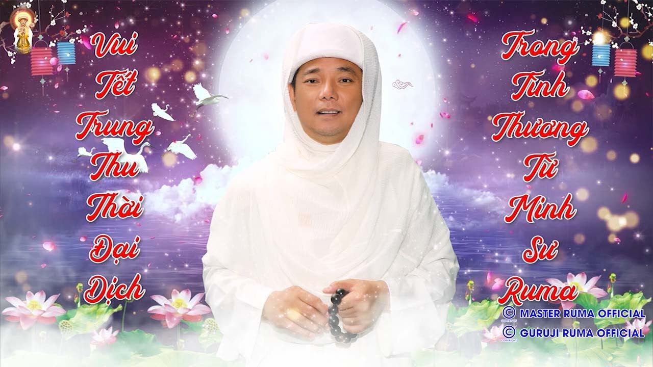 LIVE - MINH SƯ RUMA VUI TẾT TRUNG THU ONLINE | GURUJI RUMA OFFICIAL ...