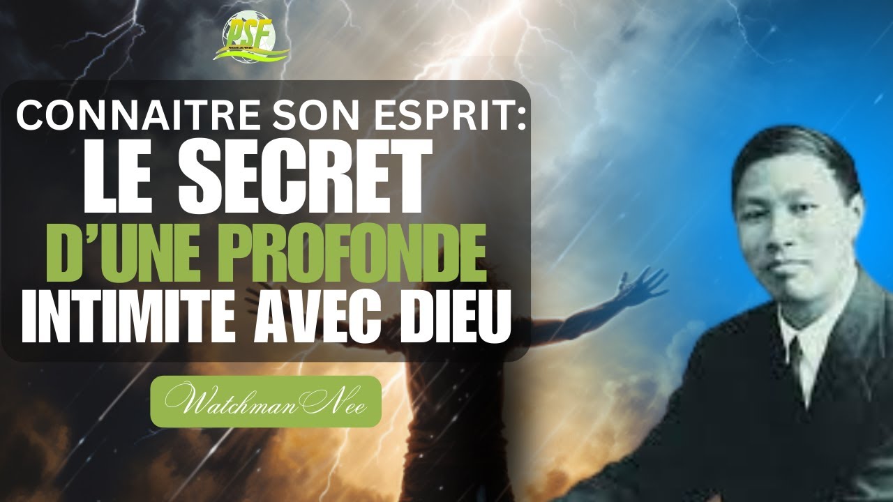 LE SECRET D'UNE COMMUNION APPROFONDIE AVEC DIEU // CONNAITRE SON ESPRIT ...