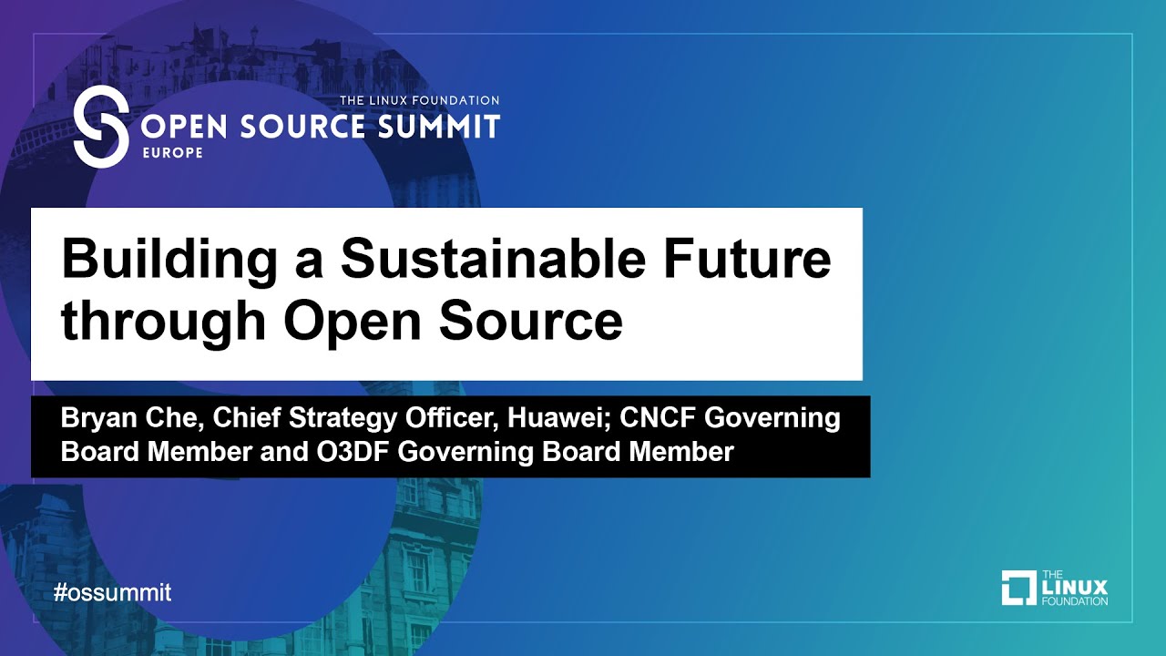 Keynote: Building a Sustainable Future through Open Source - Bryan Che ...