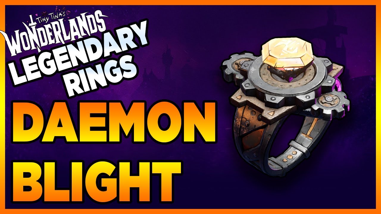 Tiny Tina's Wonderlands | Daemon Blight - Legendary Ring Guide Showcase ...