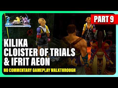 Final Fantasy X HD Remaster - Kilika Cloister of Trials & Ifrit Aeon No Commentary Part 9 2026