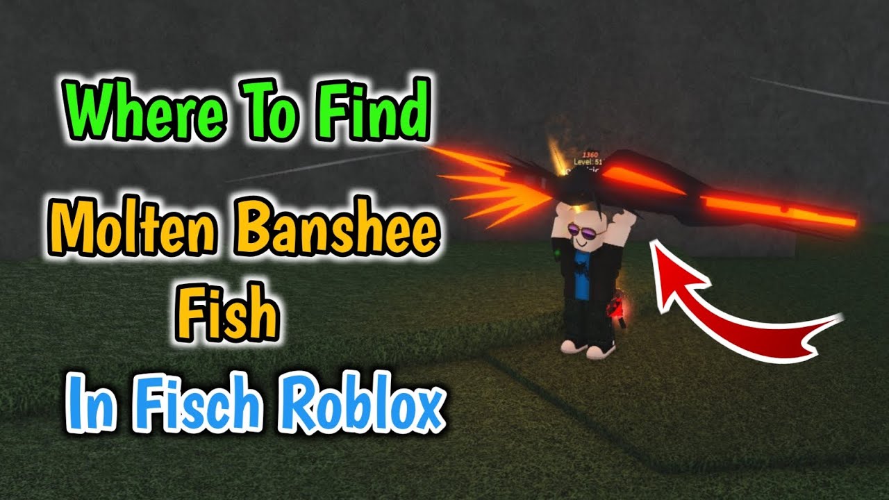 Where To Find Molten Banshee Fish In Fisch Roblox | New Exotic Molten ...