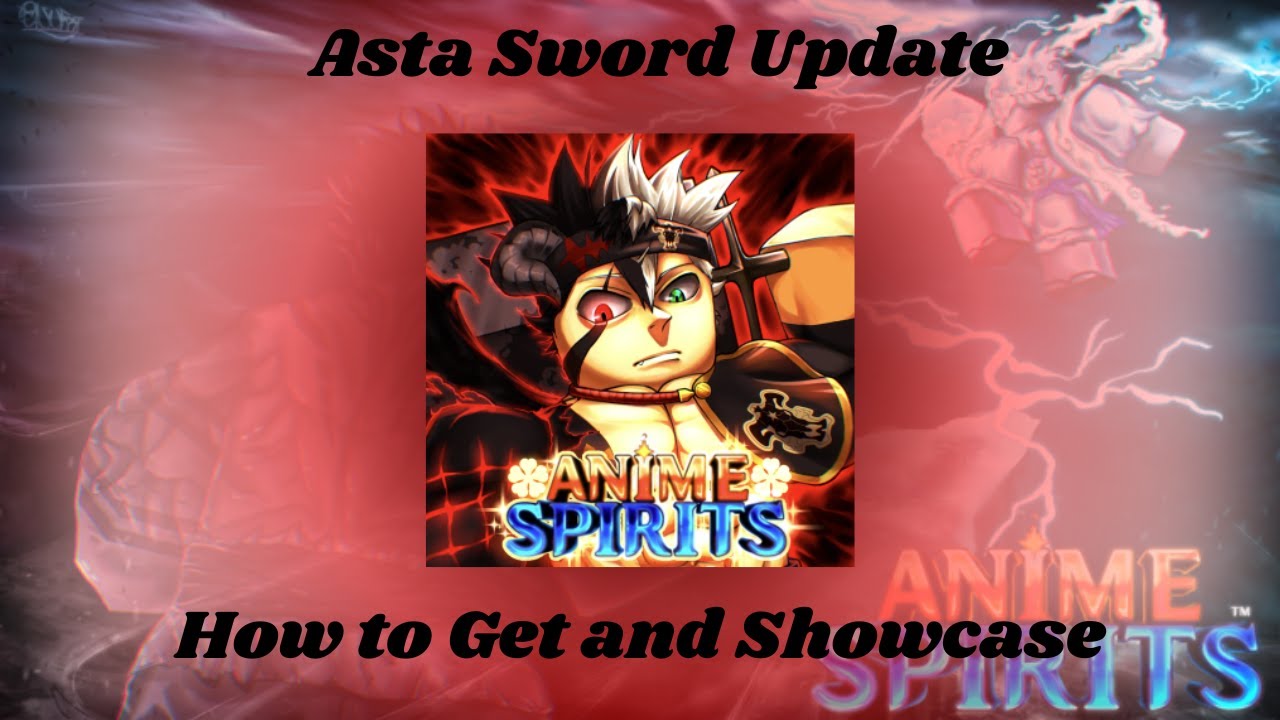 Asta Sword Update How to Get + Showcase (Anime Spirits) Roblox - YouTube